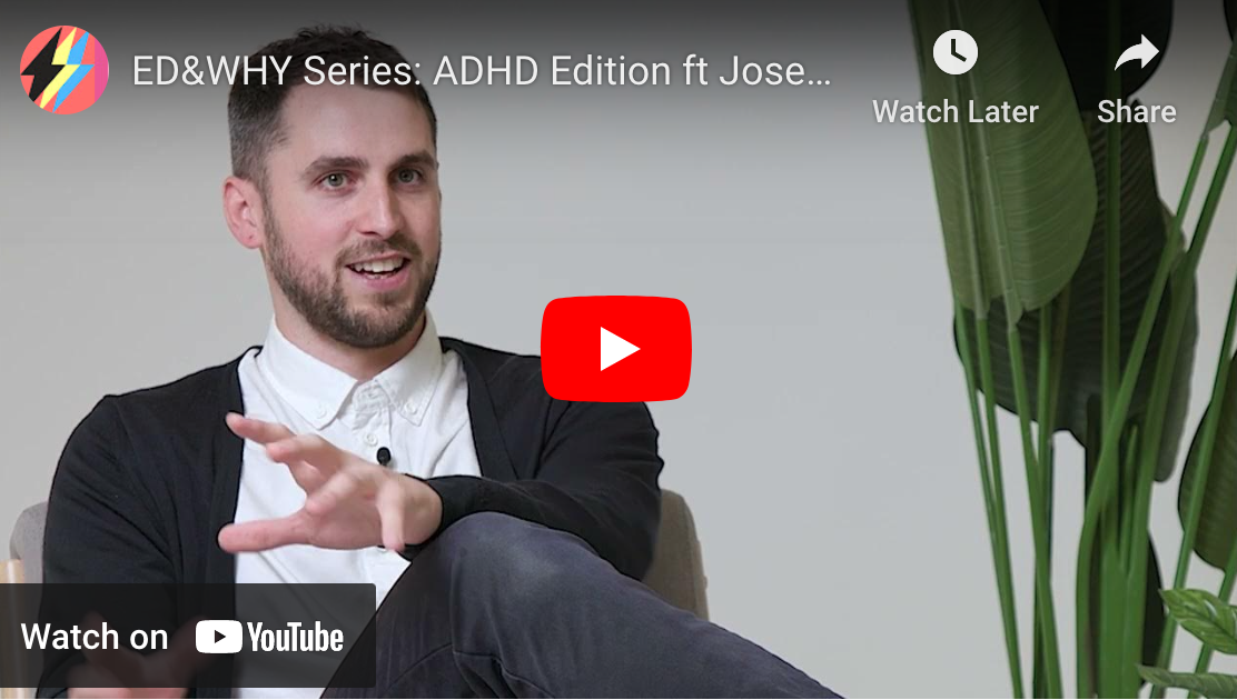 ED&WHY Series: 5 things we learned with Joseph Pack about ADHD